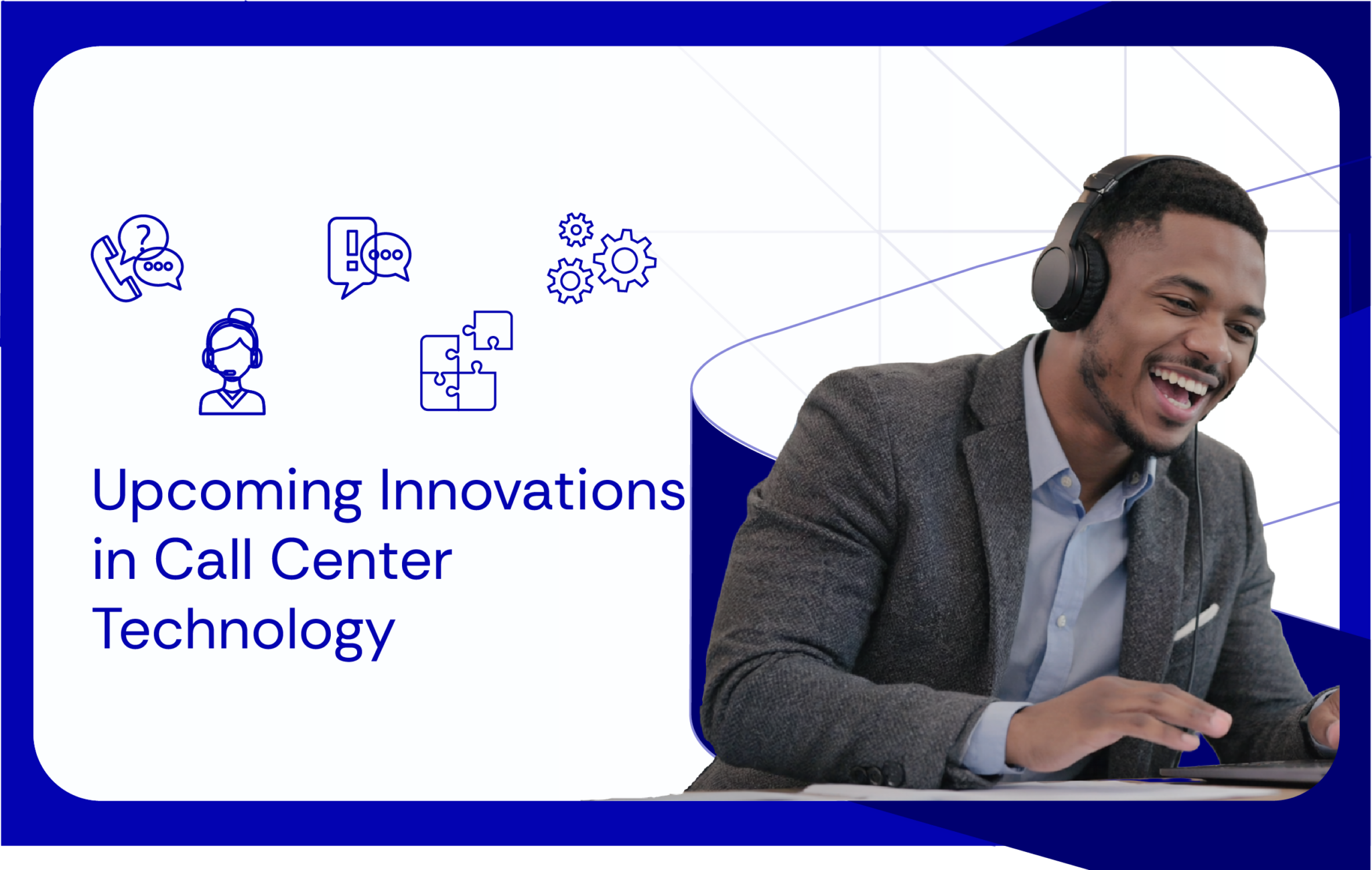 Check Out 7 Top Call Center Technology Trends of 2025. Boost CX with Smart Solutions!