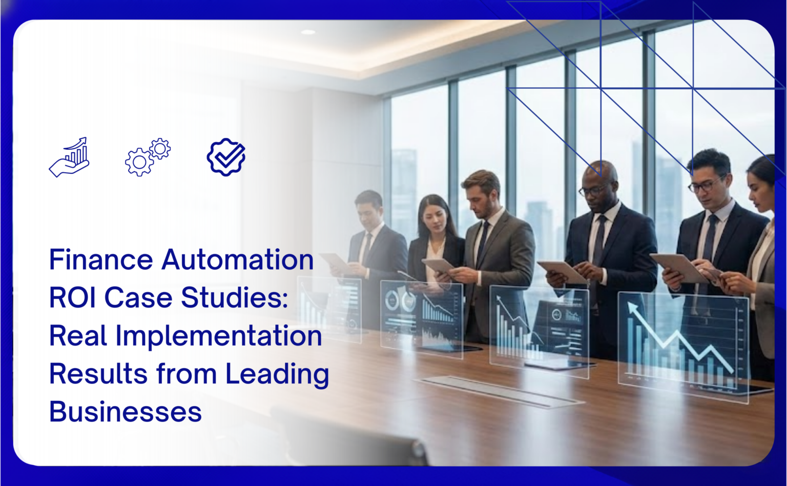Expert guide on the Finance Automation ROI with real case studies and ...