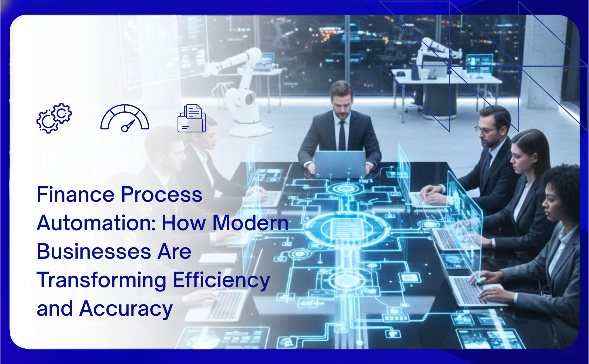 Finance Process Automation: Transforming Business Efficiency